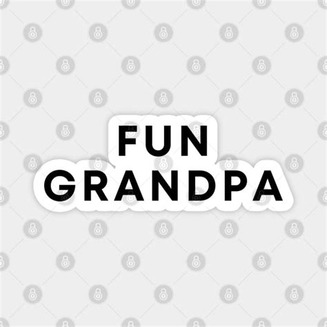 Fun Grandpa Fun Grandpa Magnet Teepublic
