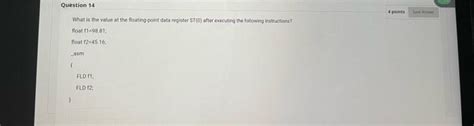 Solved Question What Is The Value At The Floating Point Chegg