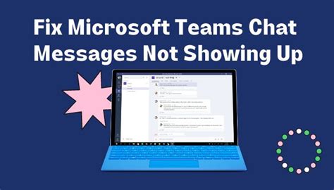 Fix Microsoft Teams Chat Messages Not Showing Up 2024