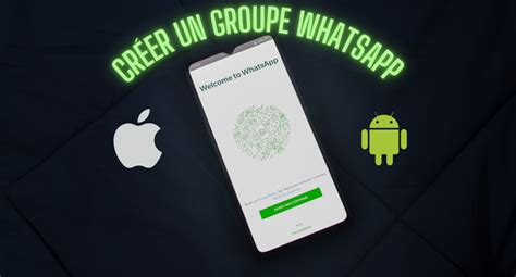 Comment Créer Un Groupe Whatsapp Sur Ios Et Android