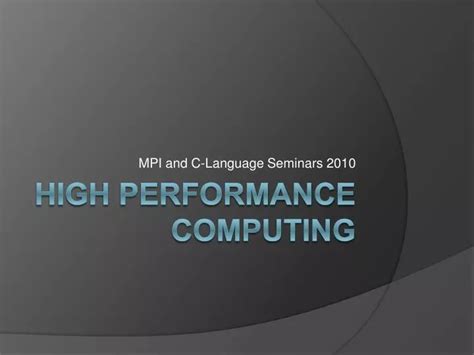 Ppt High Performance Computing Seminar C Programming Basics