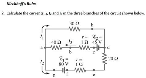 solved kirchhoff rules calculate the currents [1 iz and i3 in the