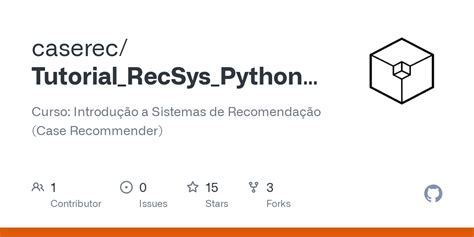 Github Caserectutorialrecsyspythonsudeste2018 Curso Introdução A Sistemas De Recomendação