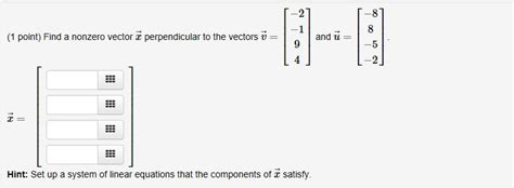 solved 1 point find a nonzero vector z perpendicular to