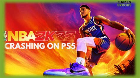 NBA 2K23 Keeps Crashing And Freezing On PS5 Fixed