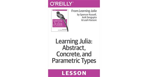 learning julia abstract concrete and parametric types[book]