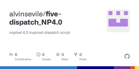 GitHub Alvinsevile Five Dispatch NP4 0 Nopixel 4 0 Inspired Dispatch Script