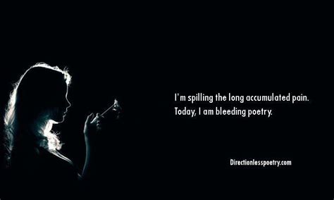 Today Im Bleeding Poetry Read The Complete Poem At