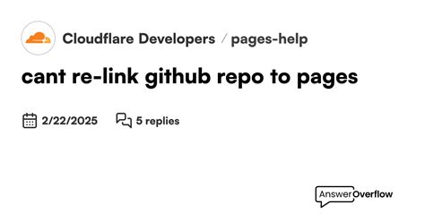 Cant Re Link Github Repo To Pages Cloudflare Developers