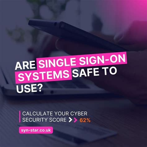 Are Single Signon Systems Safe To Use Syn Star