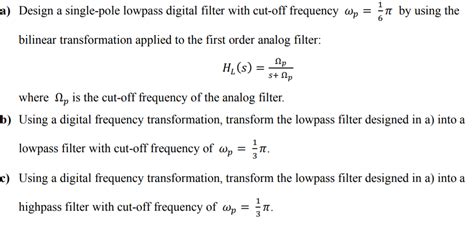 Solved A Design A Single Pole Lowpass Digital Filter With