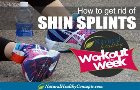 Workout Wednesday Finding Relief From Shin Splints Healthy Concepts With A Nutrition Bias