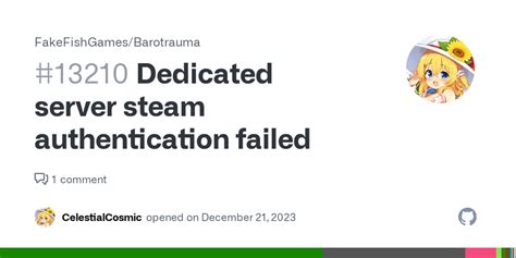 Dedicated Server Steam Authentication Failed · Issue 13210