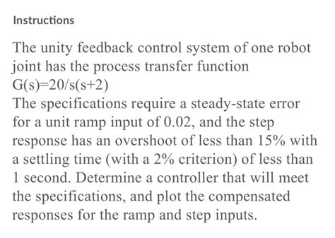 solved instructions the unity feedback control system of one