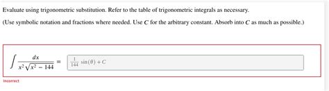 Solved Evaluate Using Trigonometric Substitution Refer To