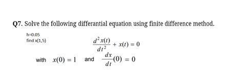 Solved Q7 Solve The Following Differantial Equation Using