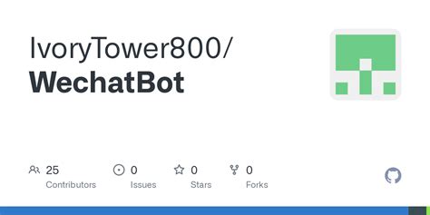 Github Ivorytower800wechatbot