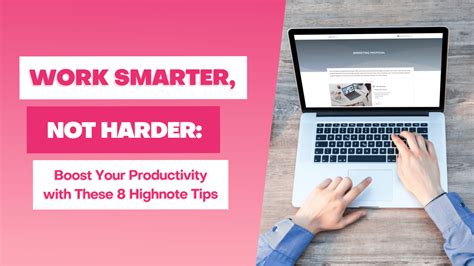 Boost Your Productivity With These 8 Highnote Tips