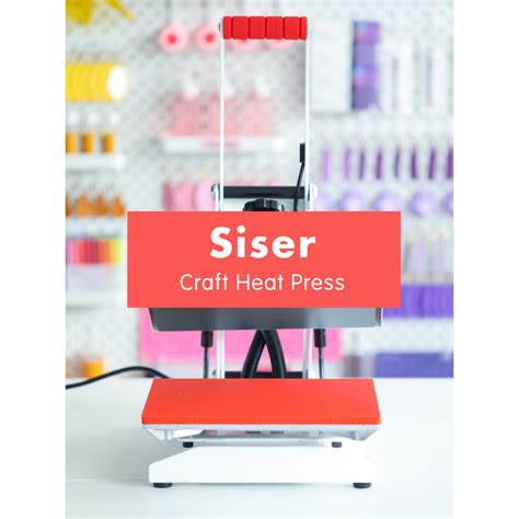 Siser Craft Heat Press Easy To Use Htv Heat Transfer Vinyl Iron On