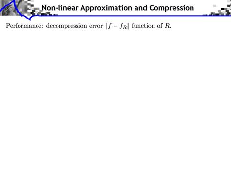 Signal Processing Course Non Linear Approximation And Coding Speaker Deck
