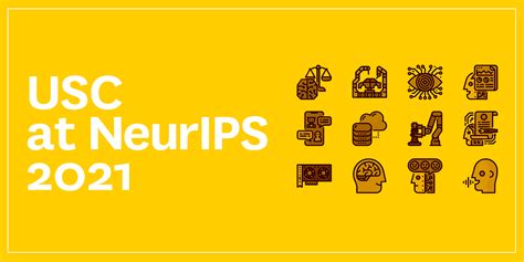 Usc Researchers Present 30 Papers At Neurips 2021 Usc Viterbi