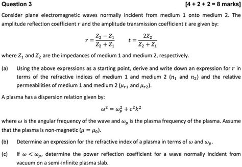 Solved Question 3 4228marks Consider Plane Electromagnetic Waves