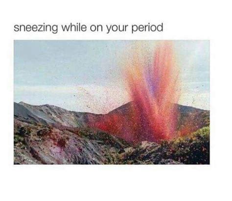 Girls On Their Period Sneeze