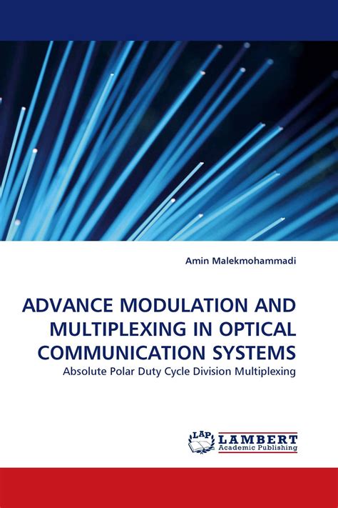 Advance Modulation And Multiplexing In Optical Communication Systems 978 3 8433 8484 1