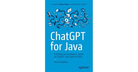Chatgpt For Java A Hands On Developers Guide To Chatgpt And Open Ai Apis Book