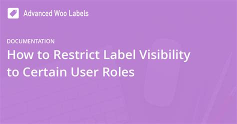 How To Restrict Label Visibility To Certain User Roles
