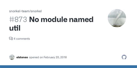 No Module Named Util · Issue 873 · Snorkel Teamsnorkel · Github