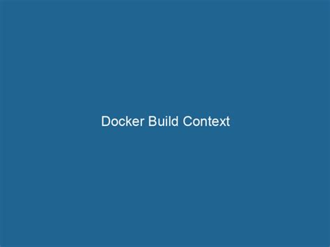 Docker Build Context Dockerpros