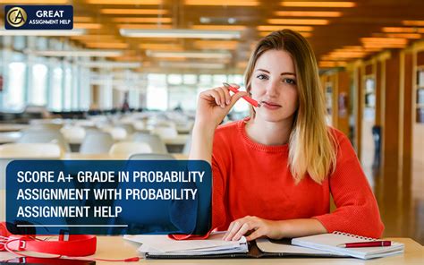 Score A Grade In Probability Assignment With Probability Assignment