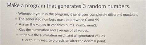Solved Make A Program That Generates 3 Random Numbers •