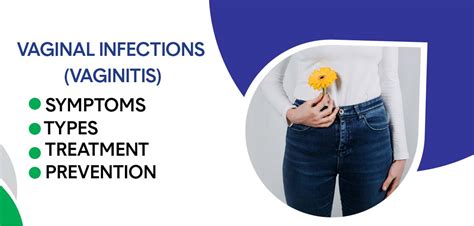 Vaginal Infections Vaginitis Types Symptoms Treatment And Prevention