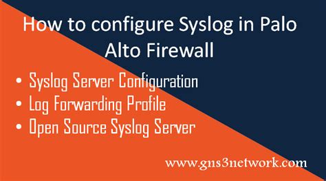 How To Configure Syslog Server For Logs Forwarding In Palo Alto Firewall
