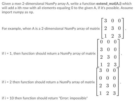 Solved Given A Mxn 2 Dimensional NumPy Array A Write A Chegg