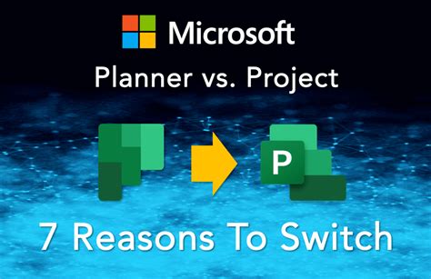 Microsoft Planner Vs Project 7 Reasons To Switch