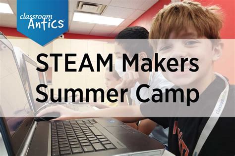 Summer Camps Classroom Antics