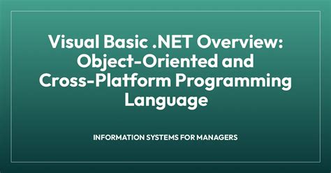 Visual Basic Net Overview Object Oriented And Cross Platform