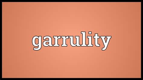 Garrulity Meaning Youtube