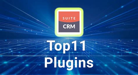 Top 11 Suitecrm Plugins In 2025 Definition Configuration Features Outright Store