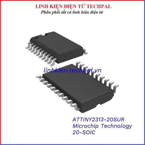 Attiny2313 20sur Microchip Technology Chân 20 Soic Siêu Thị Linh Kiện điện Tử Techpal