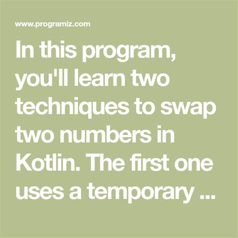 Learn Two Techniques To Swap Numbers In Kotlin