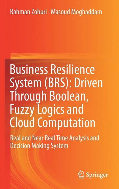 Business Resilience System Brs Driven Through Boolean Fuzzy Logics