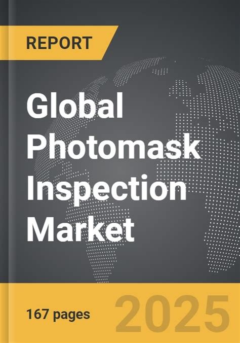 Photomask Inspection Market Size Share And Forecast To 2030