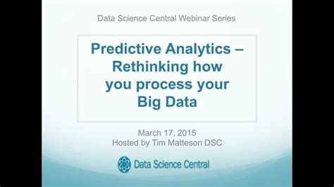 DSC Webinar Series Predictive Analytics Rethinking How You Process Your Big Data