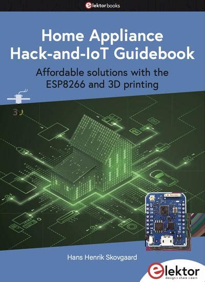 home appliance hack and iot guidebook affordable solutions with the