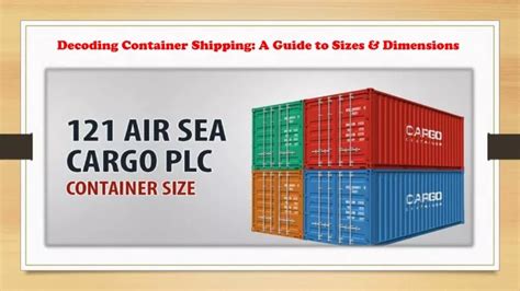 PPT Decoding Container Shipping A Guide To Sizes Dimensions PowerPoint Presentation ID