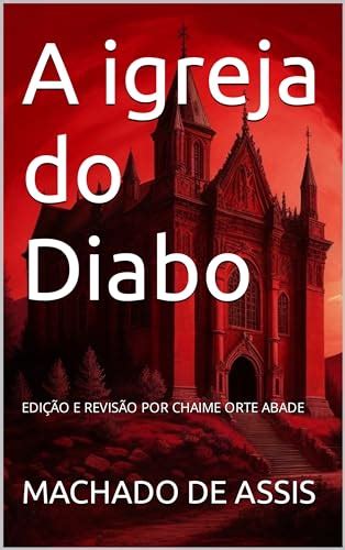 A Igreja Do Diabo Ebook Resumo Ler Online E Pdf Por De Assis Machado
